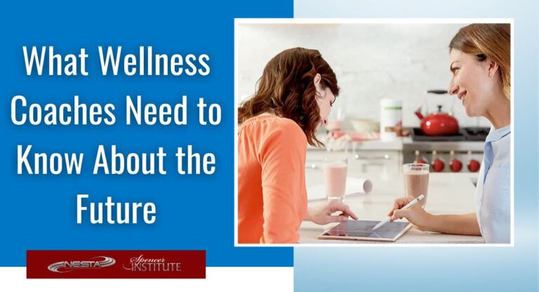 What Wellness Coaches Need to Know About the Future - Spencer Institute ...